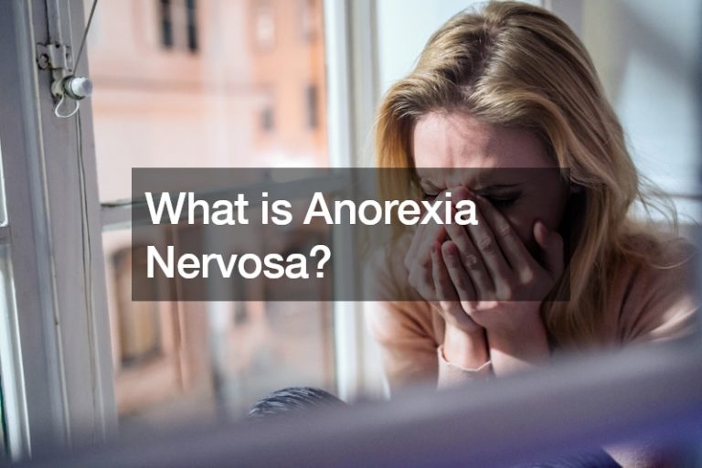What is Anorexia Nervosa? - Modern Health and Fitness Newsletter